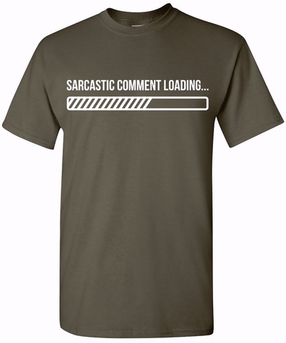 Sarcastic Comment Loading Funny Sarcasm T-Shirt, Humor Joke Gifts for ...