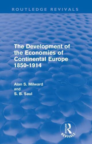 Routledge Revivals Ser.: Development of the Economies of Continental ...