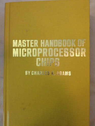 MASTER HANDBOOK OF MICROPROCESSOR CHIPS By Charles K Adams - Hardcover ...