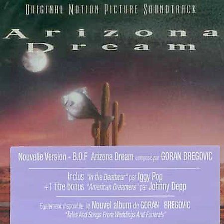 Arizona Dream [Original Motion Picture Soundtrack] by Goran Bregovic ...
