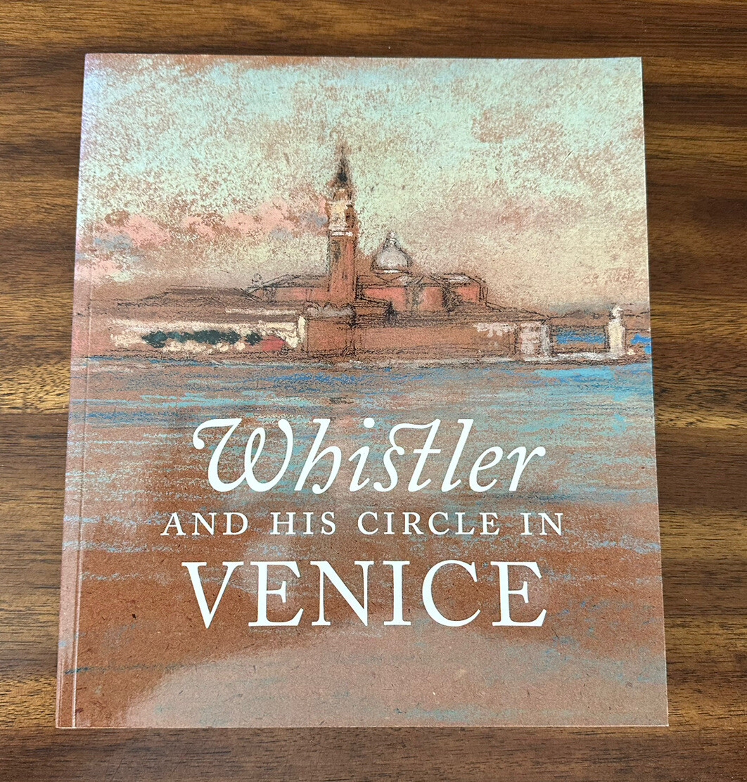 Whistler and His Circle in Venice by Eric Denker (Trade Paperback) for ...