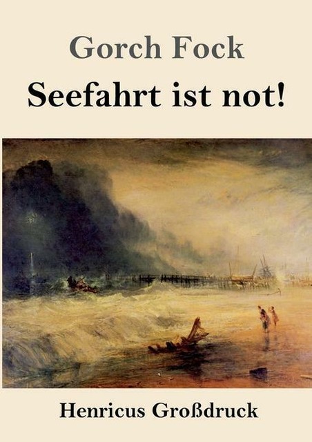 Seefahrt ist not! (Großdruck) von Gorch Fock (2019, Taschenbuch) online ...