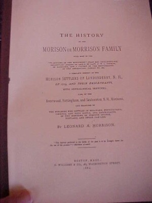 HISTORY of the MORISON or MORRISON FAMILY; LONDONBERRY, NH of 1719 ...