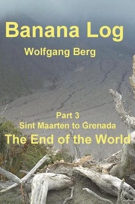 Banana Log Part 3, The End of the World: Sint Maarten to Grenada by ...