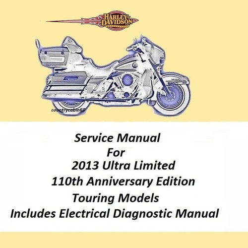 2013 Harley Davidson Ultra Limited 110th Anniversary Tour Model Service ...