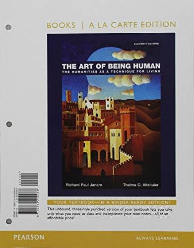The Art of Being Human : The Humanities As a Technique for Living ...