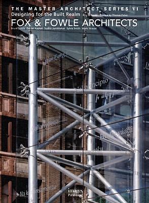 Fox and Fowle Architects : Designing for the Built Realm by Daniel ...