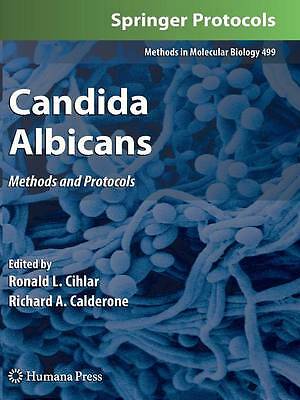 Candida Albicans: Methods and Protocols by Ronald L. Cihlar, Richard A ...