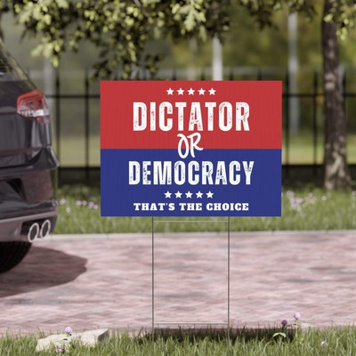 Political Yard Sign, Dictator or Democracy, Election Yard Sign, Anti ...