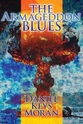 Daniel Keys Moran The Armageddon Blues (Paperback) | eBay