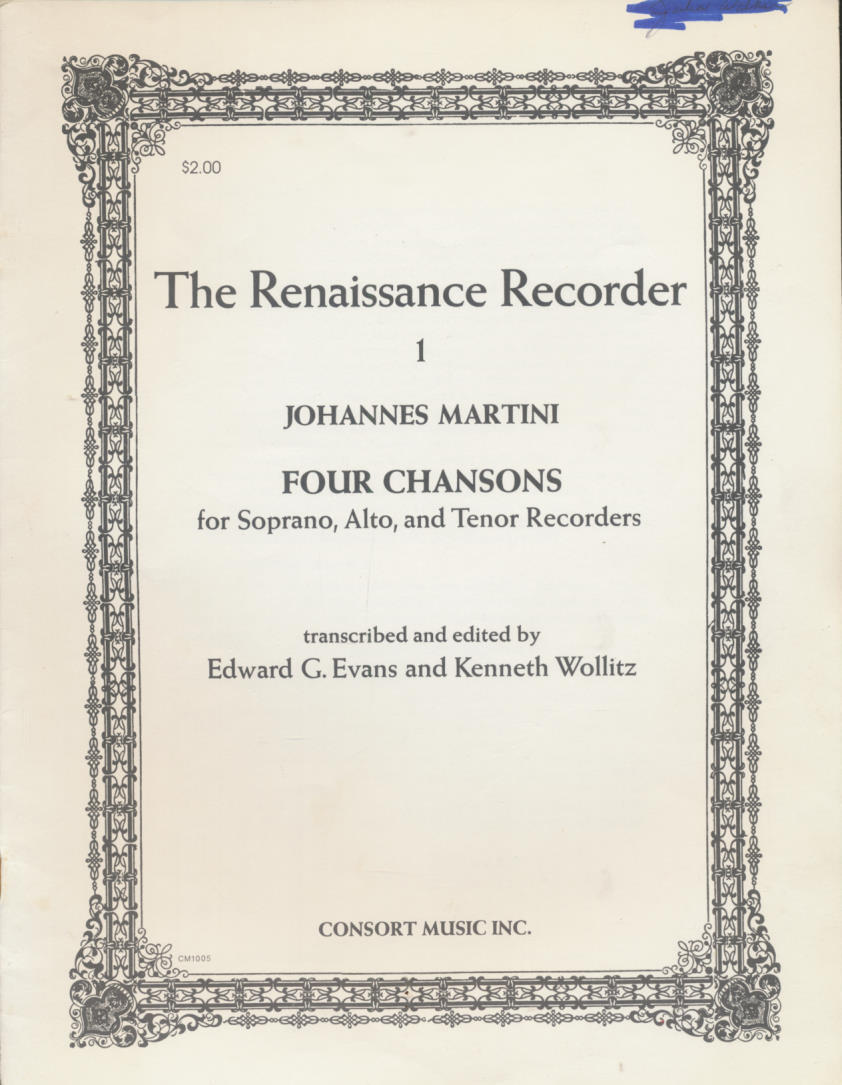The Renaissance Recorder Vol 1 Johannes Martini Four Chansons for ...