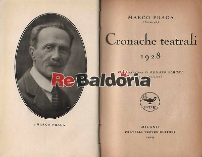 Cronache teatrali 1928 Fratelli Treves Praga Marco, Simoni Renato ...
