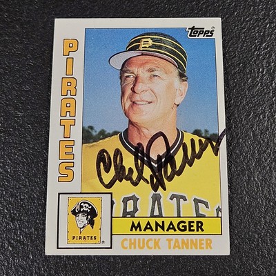 Pittsburgh Pirates CHUCK TANNER signed auto autographed 1984 TOPPS card ...