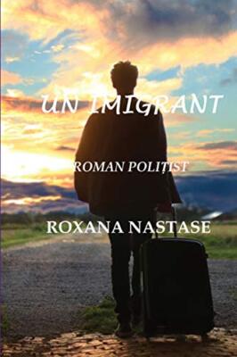 Un Imigrant: Roman Politist 9781988397061 | eBay