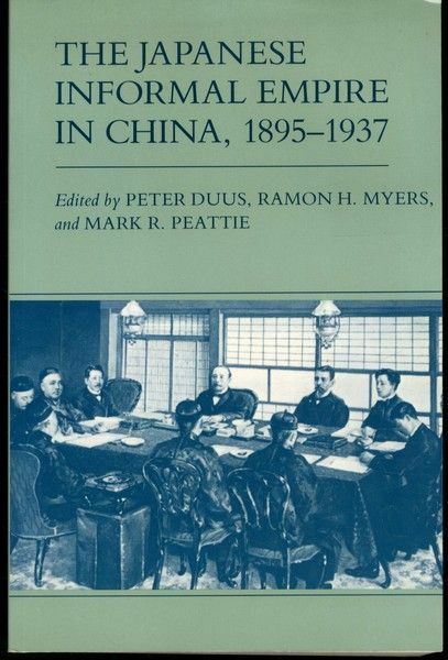 Princeton Legacy Library: The Japanese Informal Empire in China, 1895 ...