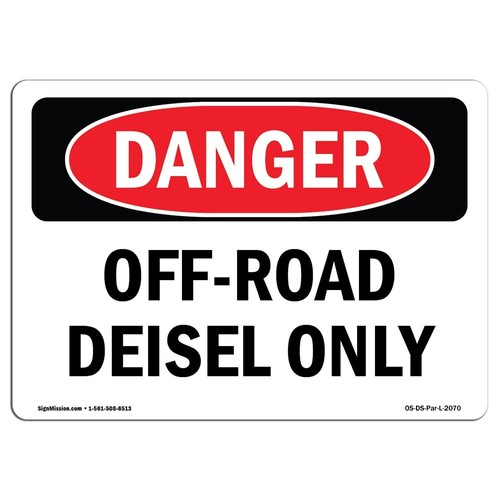 OSHA Danger Sign - Off-Road Diesel Only | Decal | Protect Your Business ...
