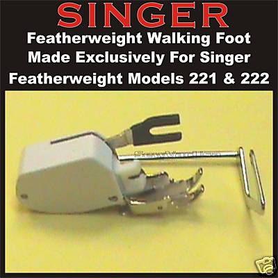 SINGER Walking Foot Made Special For Featherweight 221, 222 Low Shank ...