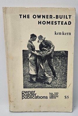 The Owner-Built Homestead 1975 Ken Kern Homesteading Back to Land ...