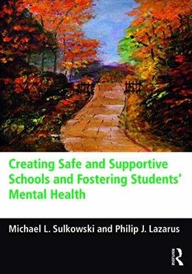 Creating Safe and Supportive Schools - Paperback, by Sulkowski Michael ...