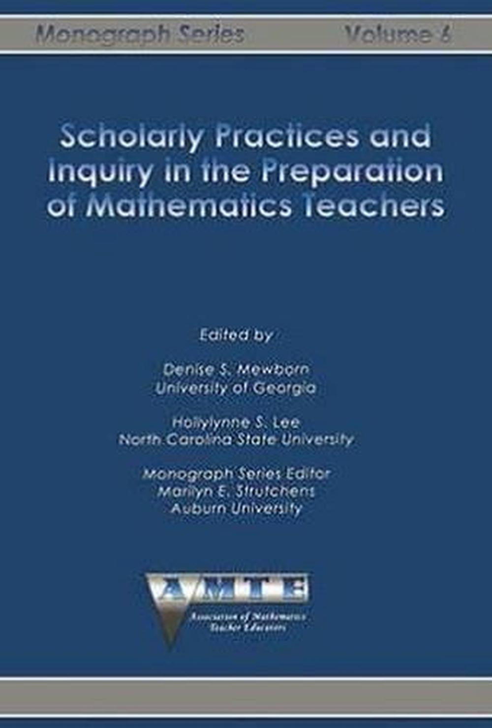 Scholarly Practices and Inquiry in the Preparation of Mathematics ...