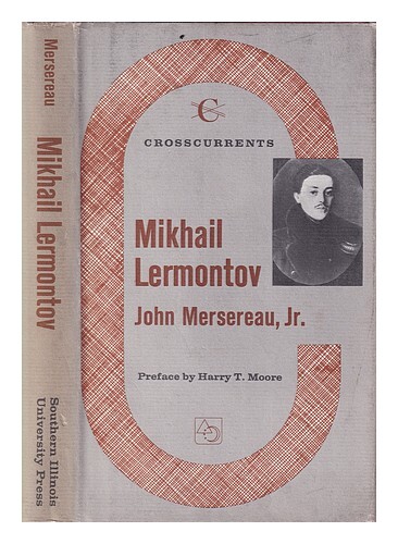 MERSEREAU, JOHN JR. (1925-2009) Mikhail Lermontov / John Mersereau ...