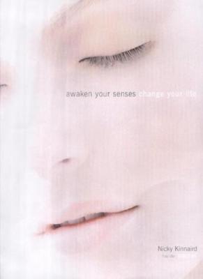 Awaken Your Senses By Nicky Kinnaird. 9781903845837 | eBay