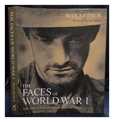 ARTHUR, MAX (1939-) Volti della prima guerra mondiale / Max Arthur ...