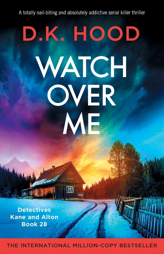 Watch over Me: a Totally Nail-Biting and Absolutely Addictive Serial ...