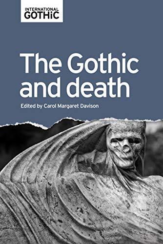 The Gothic and death (International Gothic Series), Davison ...