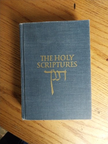 Holy Scriptures According to the Masoretic Text A New Translation 1955 ...