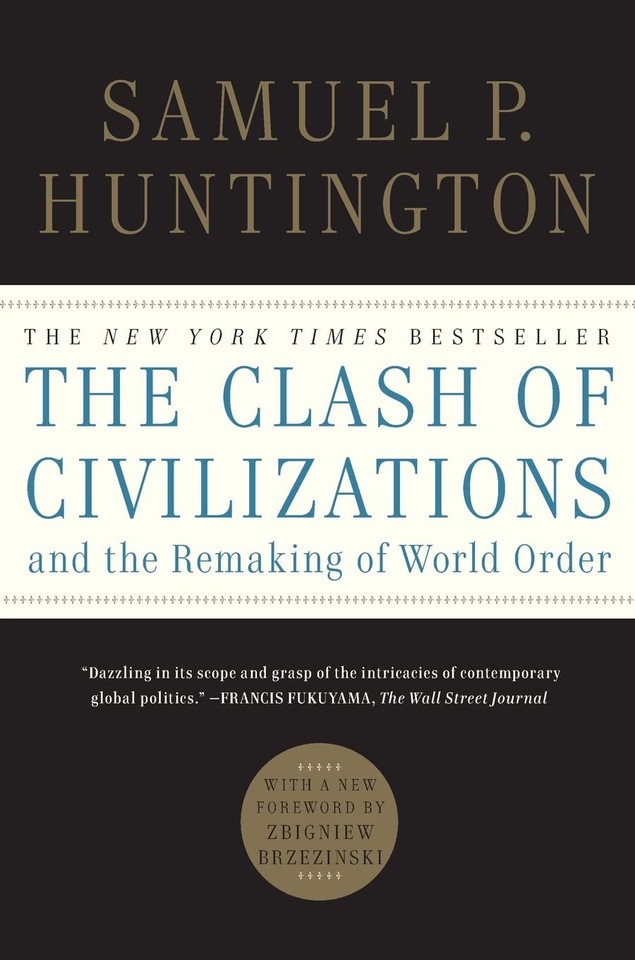 The Clash of Civilizations and the Remaking of World Order ...