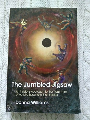 The Jumbled Jigsaw: An Insider's Approach to the Treatment of Autistic ...
