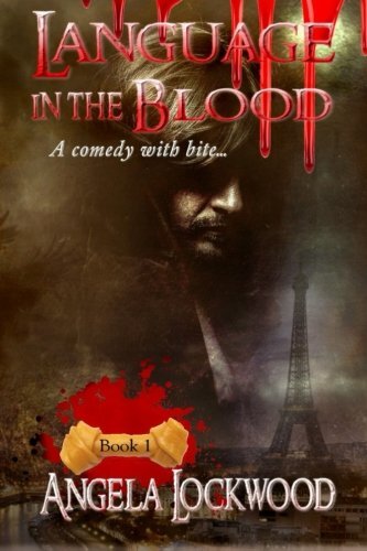 Language in the Blood Book 1: Volume 1 by Angela-Lockwood, Hunter ...