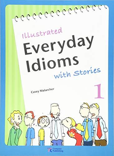 ILLUSTRATED EVERYDAY IDIOMS WITH STORIES, BOOK 1 By Casey Malarcher ...