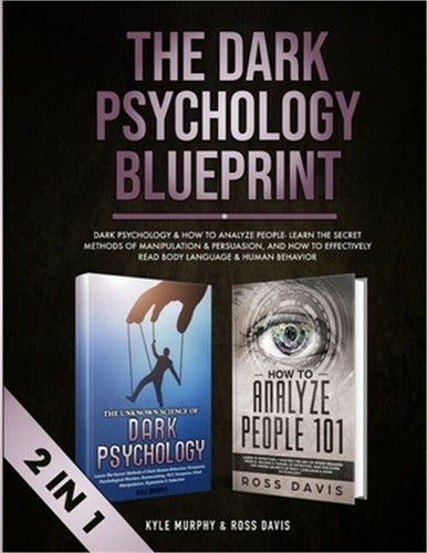 The Dark Psychology Blueprint: Dark Psychology & How To Analyze People ...