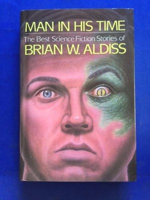MAN IN HIS TIME - FIRST EDITION SIGNED BY BRIAN W. ALDISS | eBay