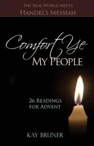 Comfort Ye My People : The Real World Meets Handel's Messiah 26 ...