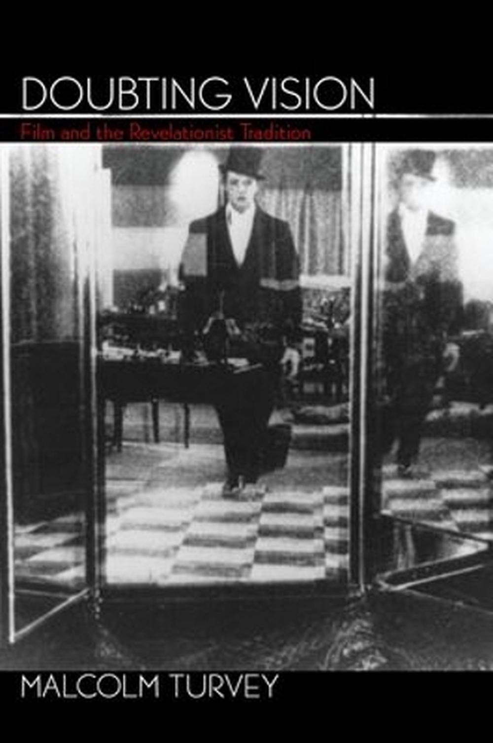 Doubting Vision : Film and the Revelationist Tradition by Malcolm ...