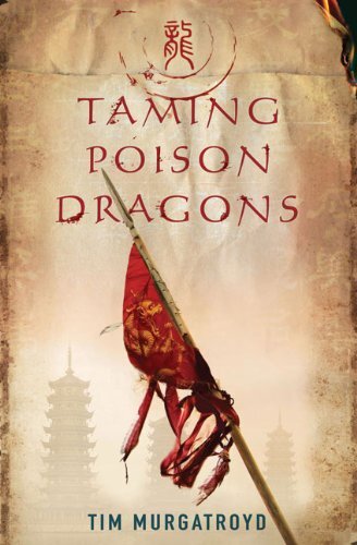 Taming Poison Dragons (Medieval China Trilogy) By Tim Murgatroyd ...