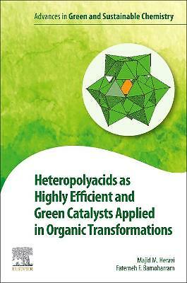 Heteropolyacids as Highly Efficient and Green Catalysts Applied in Organic Transformations by ...