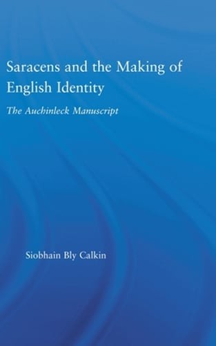 Saracens and the Making of English Identity: The Auchinleck Manuscript ...