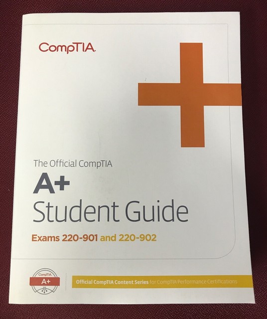 The Official CompTIA a+ Student Guide (Exams 220-901 And 220-902) by ...
