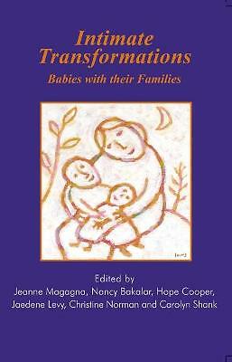 Intimate Transformations: Babies with their Families by Jeanne Magagna ...