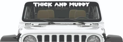 Thick And Muddy Decal Sticker Banner CJ Car Mud Diesel Truck Mountain ...