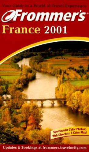 Frommers France 2001 (Frommers Complete Guides) - Paperback - GOOD ...