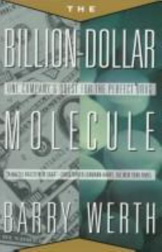 Billion-Dollar Molecule : The Quest for the Perfect Drug by Barry Werth ...