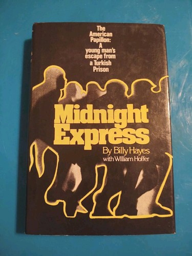 Midnight Express Billy Hayes 1977 HCDJ 1st Edition 2nd Printing William ...