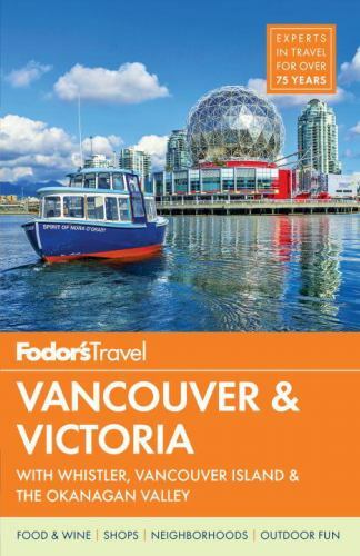 Fodor's Vancouver & Victoria: with Whistler, Vancouver Island & the ...