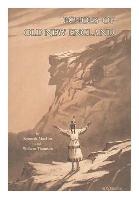 MACIVER, KENNETH A. E TH Echoes of Old New England 1982 prima edizione ...