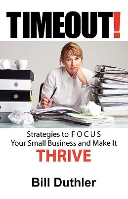 Timeout Strategies FOCUS Your Small Business Make It Thri by Duthler ...